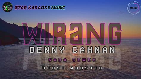 WIRANG KARAOKE NADA CEWEK VERSI AKUSTIK DENNY CAKNAN TANPA IKLAN
