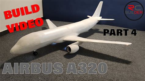 Rc Airbus A Build Video Part By Rc Builder Youtube