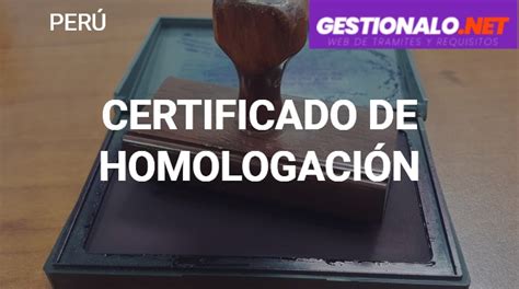 ᐈ Certificado de Homologación Proceso Qué es y MÁS