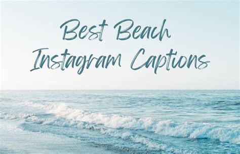 150 Best Beach Instagram Captions And Quotes To Use For A Beach