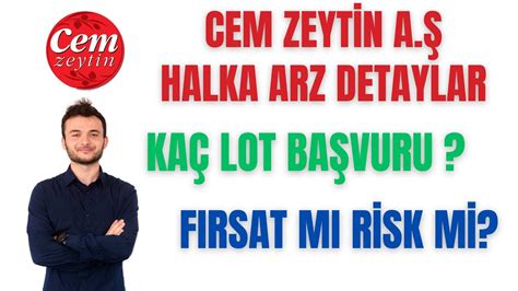 Cem Zeyt N Halka Arz Detaylari Cemzy Katilacak Miyim Tavan