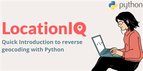 quick introduction to reverse geocoding with python locationiq blog