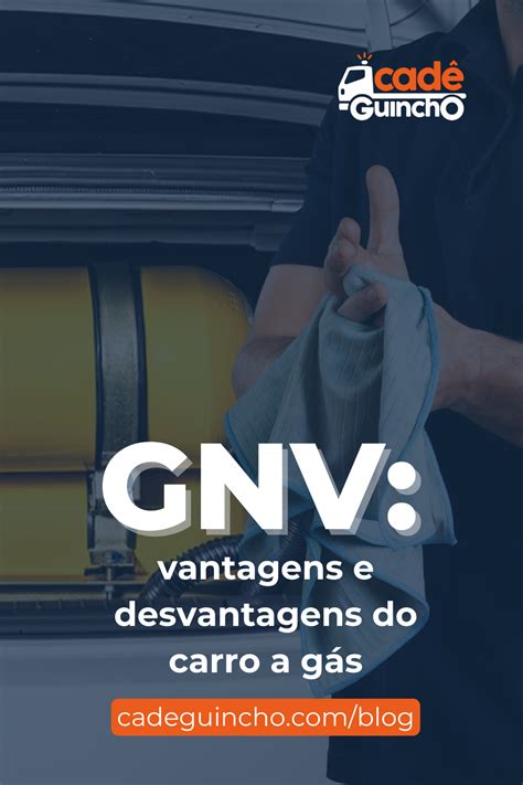 GNV vantagens e desvantagens do carro a gás Carros Vantagens O gas