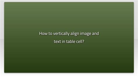 how to vertically align image and text in table cell youtube