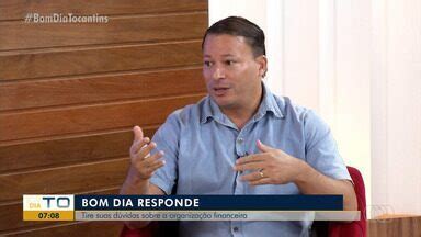Bom Dia Tocantins Especialista Tira D Vidas Sobre Organiza O