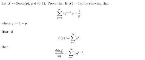 solved let x∼geom p p∈ 0 1 prove that e x 1 p by showing
