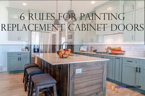 6 Rules For Painting Replacement Kitchen Cabinet Doors Cabinetdoors