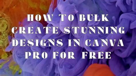 How To Bulk Create Stunning Designs In Canva Pro For Free YouTube