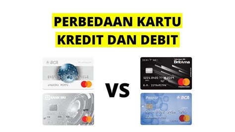 Jelaskan Perbedaan Kartu Kredit Dan Kartu Debit Homecare24