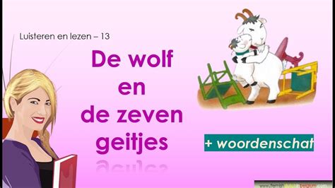 Nederlands Lezen En Luisteren Nr 13 De Wolf En De Zeven Geitjes