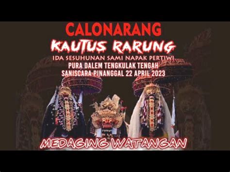 Live Streaming Calonarang Kautus Rarung Pura Dalem Tengkulak Tengah