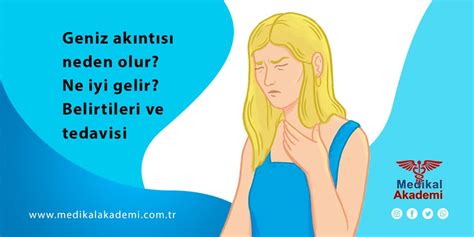 Geniz akıntısı neden olur Ne iyi gelir Belirtileri ve tedavisi