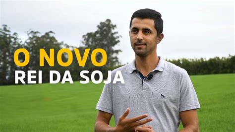 O NOVO REI DA SOJA Dia A Dia Da Ouro Safra YouTube