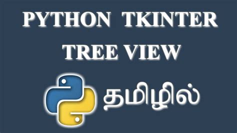 how to create treeview in python tkinter tamil youtube