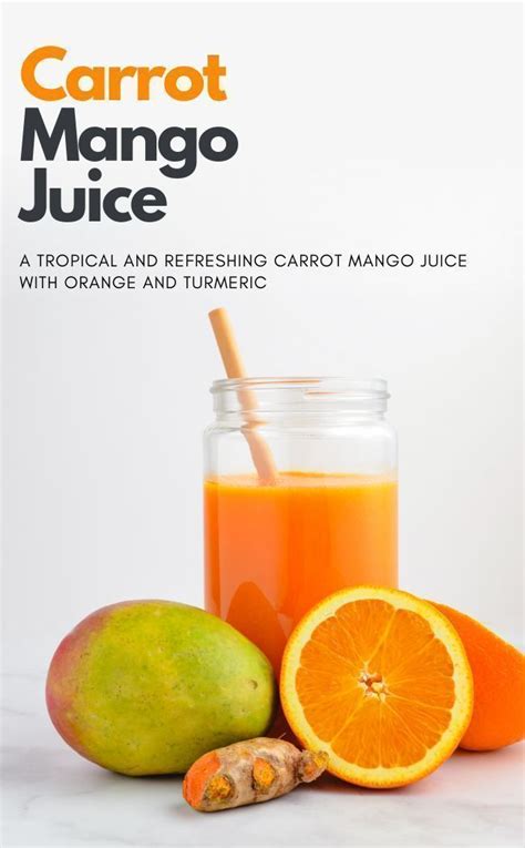 Orange Carrot Mango Turmeric Juice Artofit