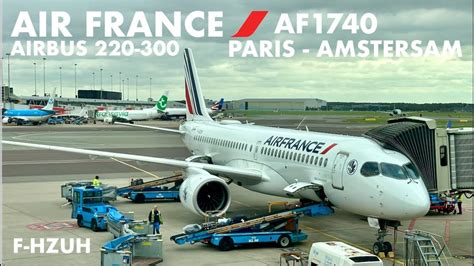 AIR FRANCE AF1740 Airbus A220 300 F HZUH From Paris To Amsterdam