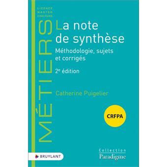 La note de synthèse CRFPA 2ed Méthodologie sujets et corrigés