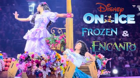 Disney On Ice FROZEN ENCANTO 2022 YouTube