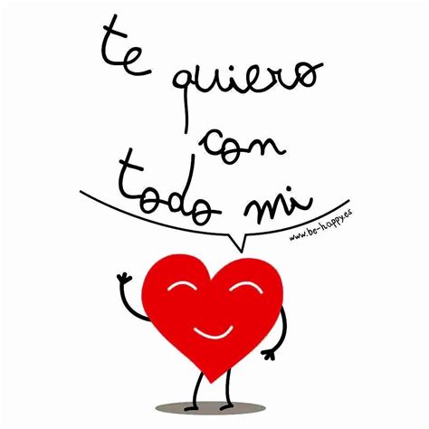 Te quiero con todo mi corazón Amor Quotes Life Quotes Love Is Sweet