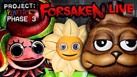 LET S ENTER THE FORSAKEN PROJECT PLAYTIME PHASE 3 FORSAKEN LIVE YouTube