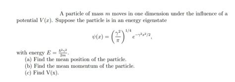 solved a particle of mass m moves in one dimension under the