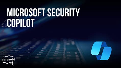 Your Guide To Microsoft Security Copilot