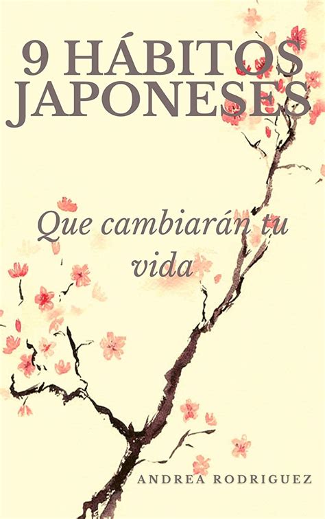 9 HÁBITOS JAPONESES Que cambiarán tu vida En EPUB PDF y MOBI gratis
