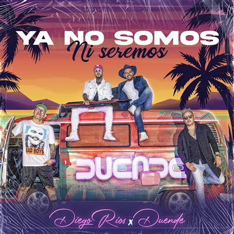 Ya No Somos Ni Seremos Youtube Music