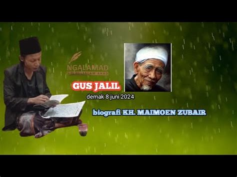 Mengupas Biografi Kh Maimoen Zubair Youtube