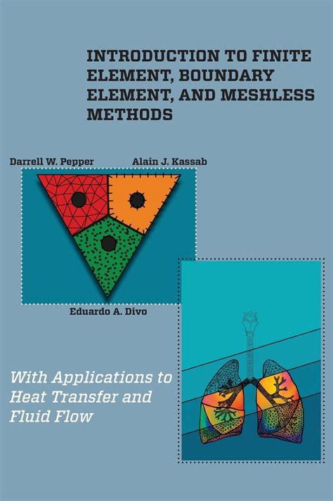introduction to finite element boundary element and meshless methods with applications to