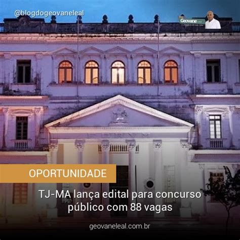 TJ MA lança edital para concurso público 88 vagas
