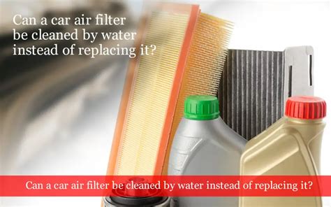 Water Cleaning Vs Replacing Your Car Air Filter Whats The Best