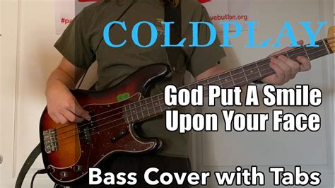 Coldplay God Put A Smile Upon Your Face Bass Cover WITH TABS YouTube