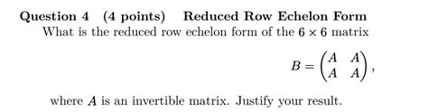 solved question 4 4 points reduced row echelon form what