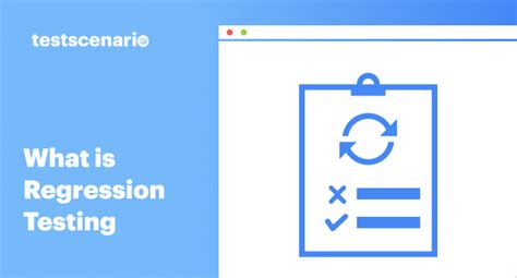 What Is Regression Testing A Guide For Testers
