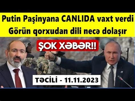 Putin Paşinyana CANLIDA vaxt verdi Görün qorxudan dili necə dolaşır