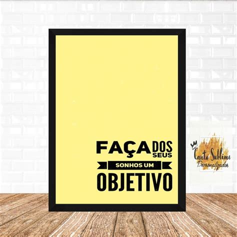 Quadro Decorativo Frase Faca Dos Seus Sonhos Um Objetivo Elo7