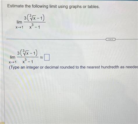 solved estimate the following limit using graphs or