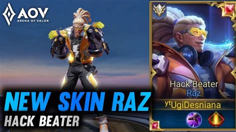 NEW SKIN RAZ HACK BEATER ARENA OF VALOR YouTube