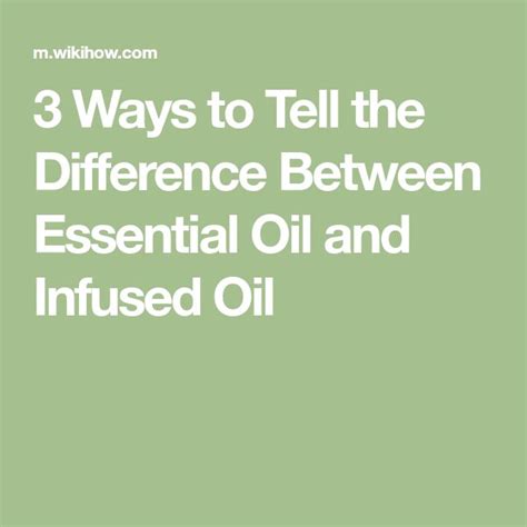 3 Ways To Tell The Difference Between Essential Oil And Infused Oil