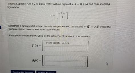 solved 1 point suppose a is a 2 x 2 real matrix with an