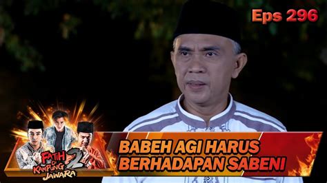 Seru Babeh Agi Tarung Sama Sabeni Fatih Di Kampung Jawara Eps