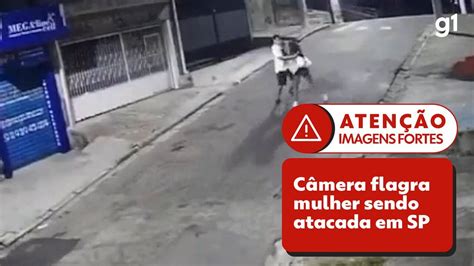 Vídeo Câmera flagra mulher sendo atacada na rua em SP São Paulo G1