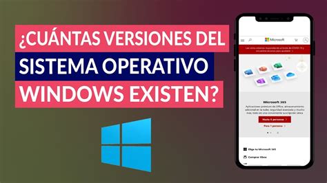 Cuántas Versiones del Sistema Operativo Windows de Microsoft Existen