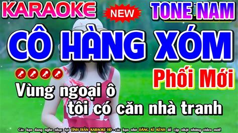 Cô Hàng Xóm Karaoke Nhạc Sống Tone Nam Phối Mới Tình Trần Organ