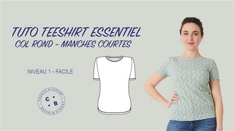 Essentiel Le Tuto Du Patron De Couture Du Teeshirt Essentiel Version