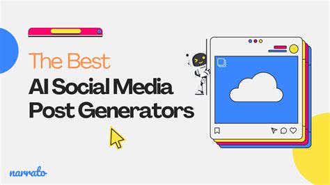 Ai Social Media Post Generators To Create Captivating Posts