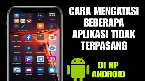 Cara Mengatasi Beberapa Aplikasi Tidak Terpasang Di Hp Android YouTube