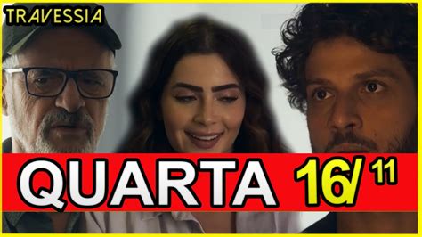 TRAVESSIA Capitulo de hoje Quarta Feira 16 11 2022 RESUMÃO