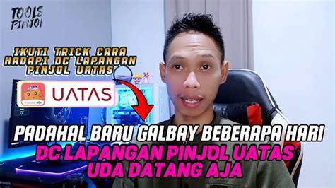 Cara Hadapi Dc Lapangan Pinjol Uatas Datangi Rumah Nasabah Yang Galbay